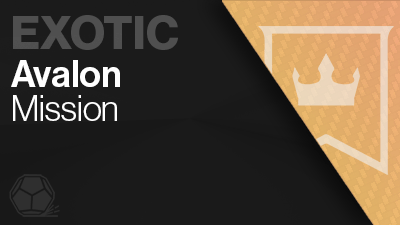 Avalon Exotic Mission | ItemGrinder