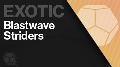 Blastwave Striders | ItemGrinder
