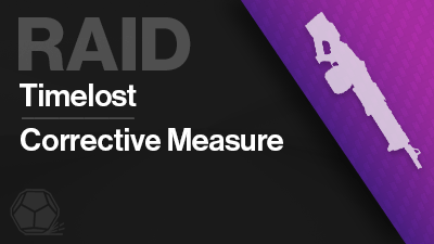 Corrective Measure (Timelost) | ItemGrinder