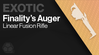 Finality's Auger Destiny 2 Boost – Guaranteed Drop