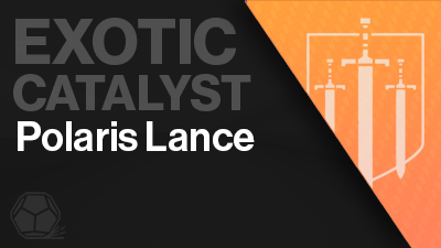 Polaris Lance Catalyst | ItemGrinder