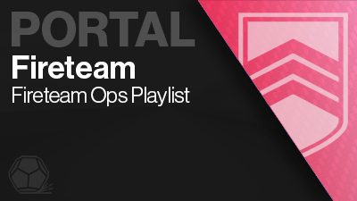 Portal: Fireteam Ops Playlist | Destiny 2 Fireteam Missions