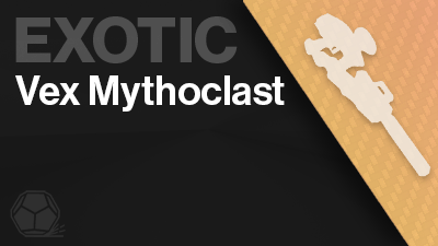Vex Mythoclast | ItemGrinder